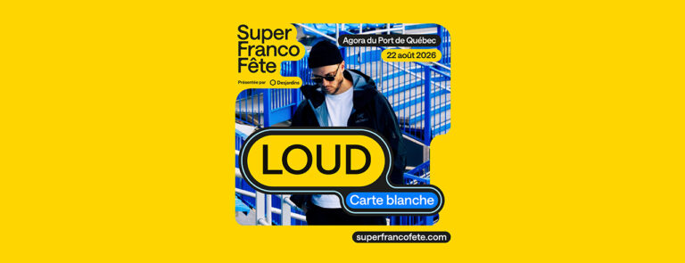 Loud : Carte blanche - Agora du Port de Québec